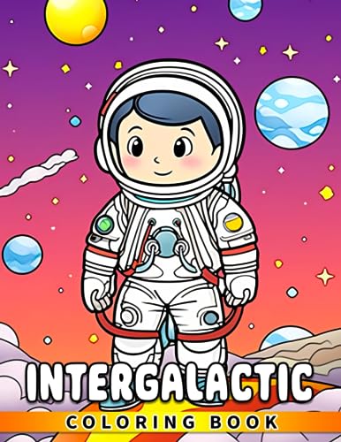 Intergalactic Coloring: Discover the Universe while Coloring Astronauts ...