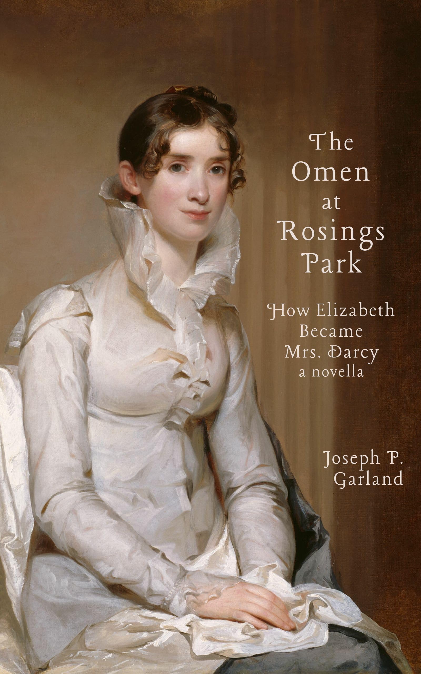 The Omen at Rosings Park: How Elizabeth Became Mrs. Darcy by Joseph ...