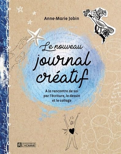 Le nouveau journal créatif by Anne-Marie Jobin | Goodreads