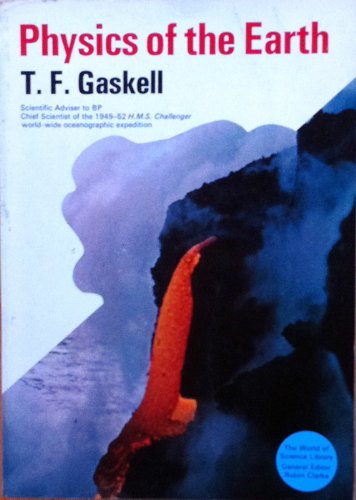 Physics of the Earth by T.F. Gaskell | Goodreads
