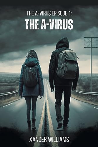 The A-Virus (The A-Virus #1) by Xander Williams | Goodreads