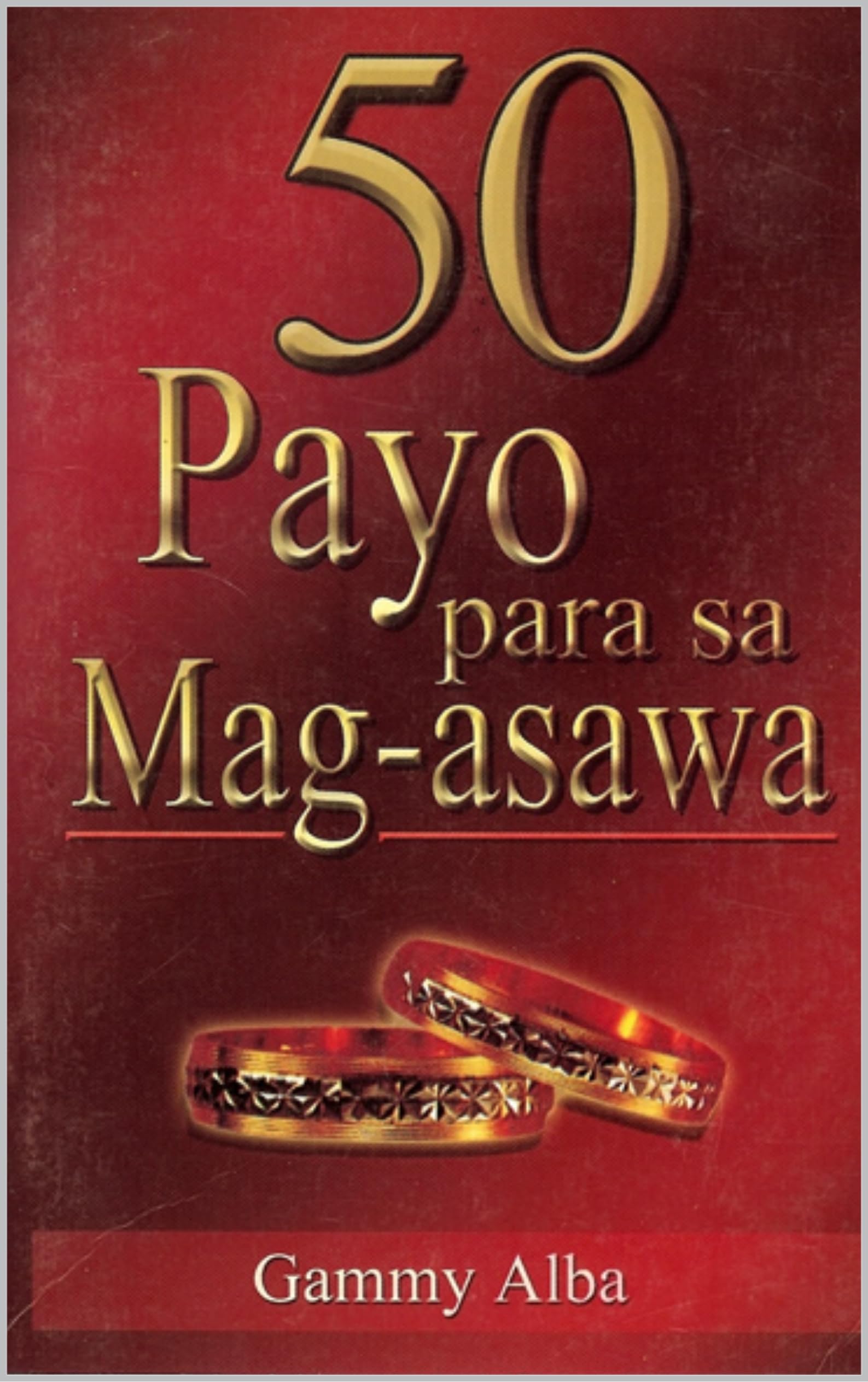 50 Payo Para sa Mag-Asawa by Gammy Alba | Goodreads
