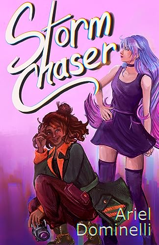 Storm Chaser by Ariel Dominelli | Goodreads