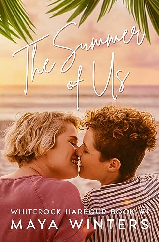 The Summer of Us (Whiterock Harbour #1) by Maya Winters | Goodreads