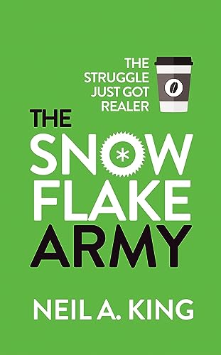 The Snowflake Army (The Snowflake Series, #2) by Neil A. King | Goodreads
