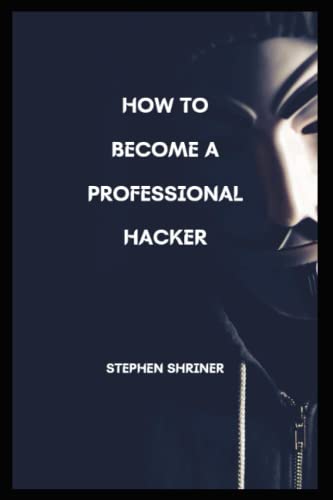 How To Become A Professional Hacker Hack Any Devices And Any Social Media Account By Stephen