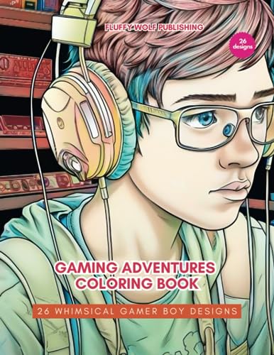 Gaming Adventures Coloring Book: 26 Whimsical Gamer Boy Designs: 26 ...