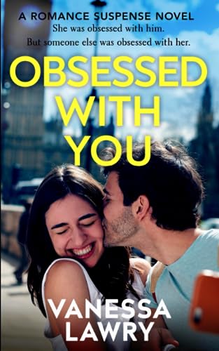 Obsessed With You: She is obsessed with him. But someone else is ...