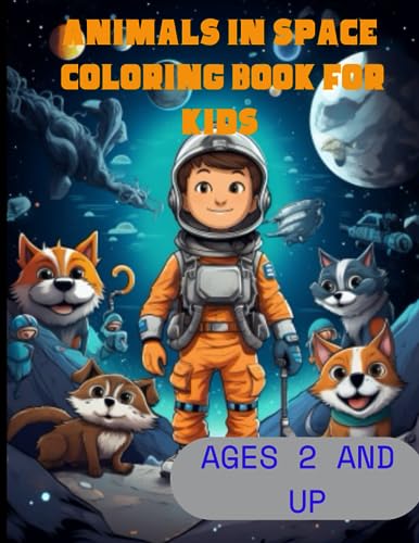 Animals In Space Coloring Book For Kids Ages 2 and Up by S Brand Books ...