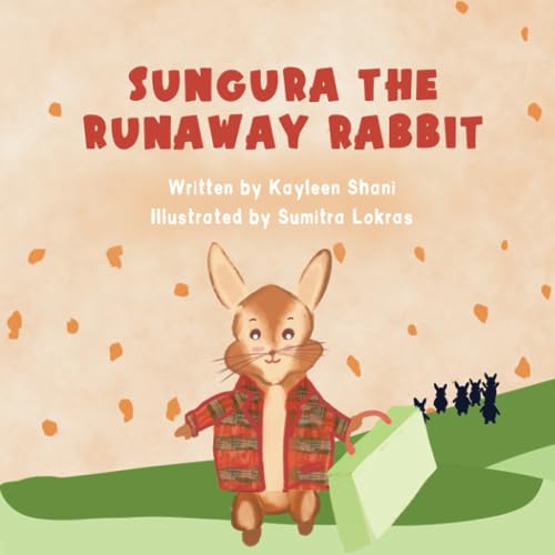 Sungura the Runaway Rabbit by Kayleen Shani | Goodreads