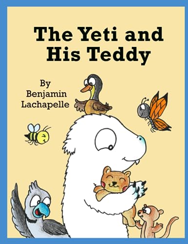 The Yeti and His Teddy (The Yeti Series) by Benjamin Lachapelle | Goodreads