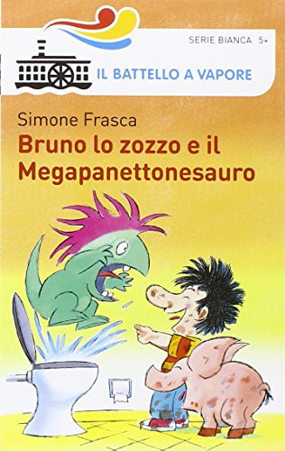Bruno lo zozzo e il megapanettonesauro by Simone Frasca | Goodreads
