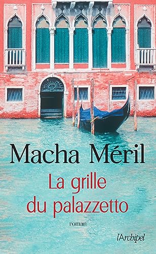 La grille du palazzetto (French Edition) by Macha Meril | Goodreads