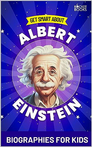 Albert Einstein Book: Get Smart about Einstein: Biographies for Kids ...