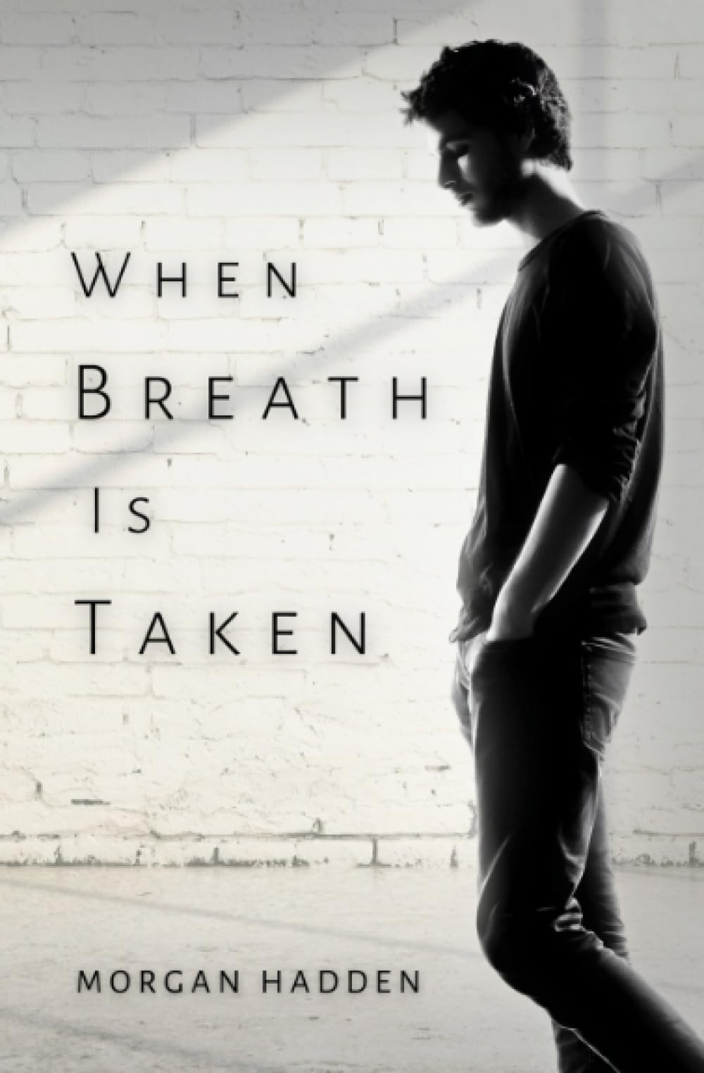 When Breath Is Taken by Morgan Hadden | Goodreads