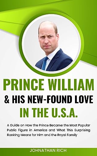 Prince William & His New-Found Love In The U.S.A.: A Guide on How the ...