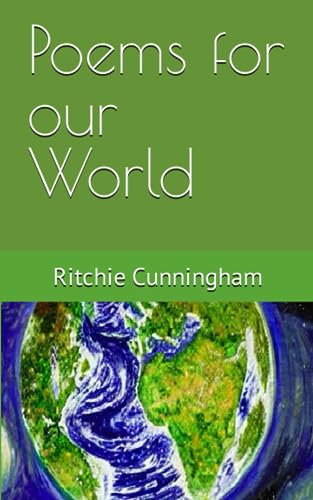 Poems for our World by Mr Ritchie Cunningham | Goodreads