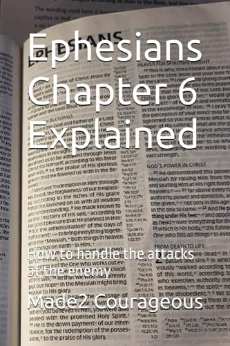 Ephesians Chapter 6 Explained: How to handle the attacks of the enemy ...
