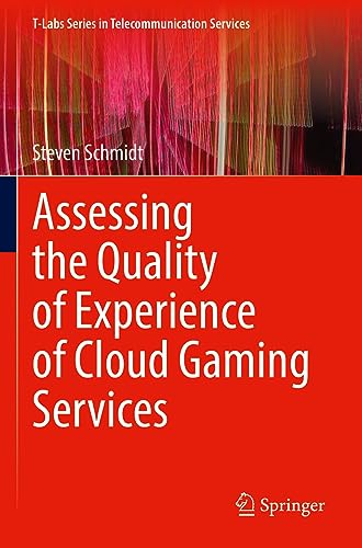 Assessing the Quality of Experience of Cloud Gaming Services by Steven Schmidt | Goodreads