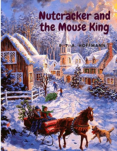 Nutcracker and the Mouse King: Children's Christmas Story by E.T.A ...