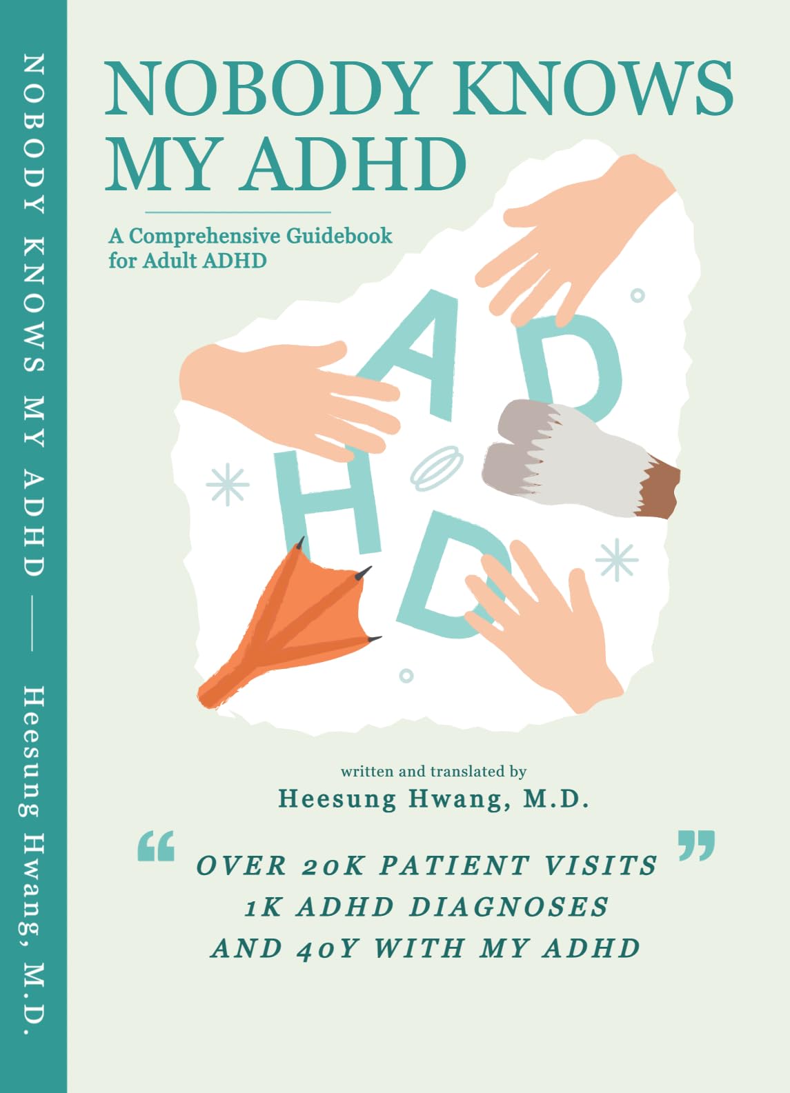 Nobody Knows My ADHD: A Comprehensive Guidebook for Adult ADHD by ...