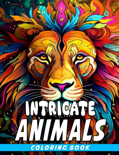 Intricate Animals Coloring Book: Vivid Coloring Pages Featuring Many ...