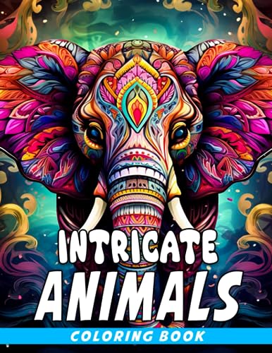 Intricate Animals Coloring Book: Vivid Coloring Pages Featuring Many ...
