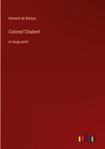 Colonel Chabert: in large print by Honoré de Balzac | Goodreads
