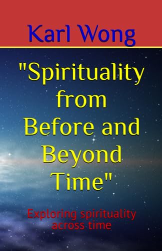 "Spirituality from Before and Beyond Time": Exploring spirituality ...