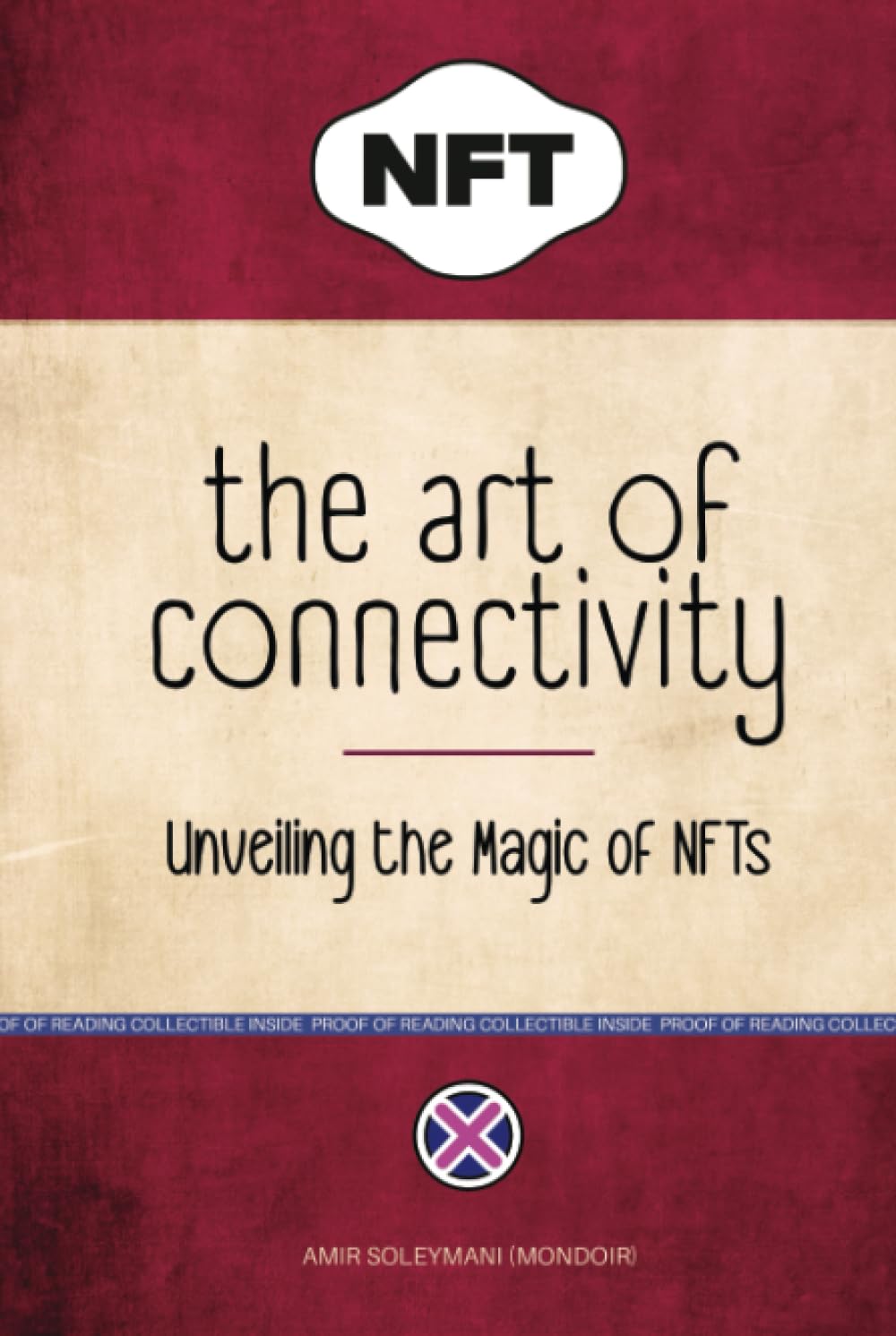 The Art of Connectivity: Unveiling the Magic of NFTs by Amir Soleymani ...
