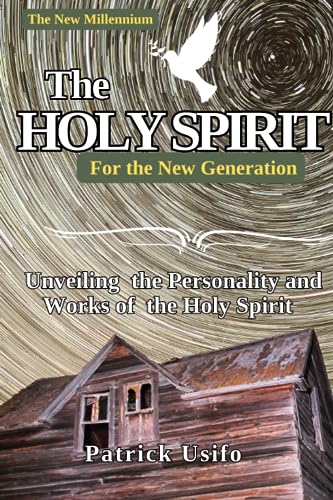 The Holy Spirit for the New Generation.: The Holy Spirit's Personality ...