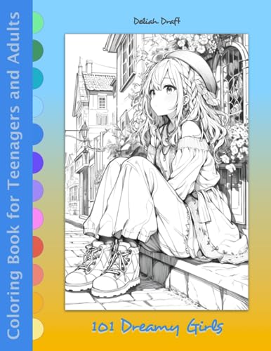 101 Dreamy Girls: Coloring Art Book for Teenagers and Adults for ...