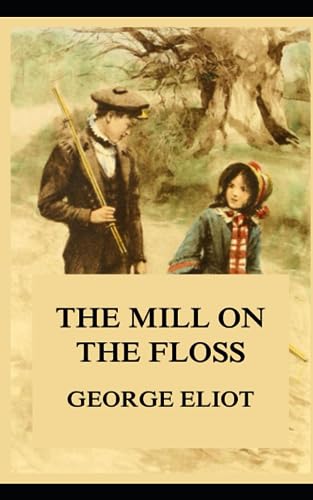 The Mill on the Floss: A classic novel and a feminist masterpiece ...
