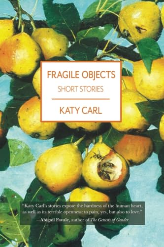 Fragile Objects by Katy Carl | Goodreads