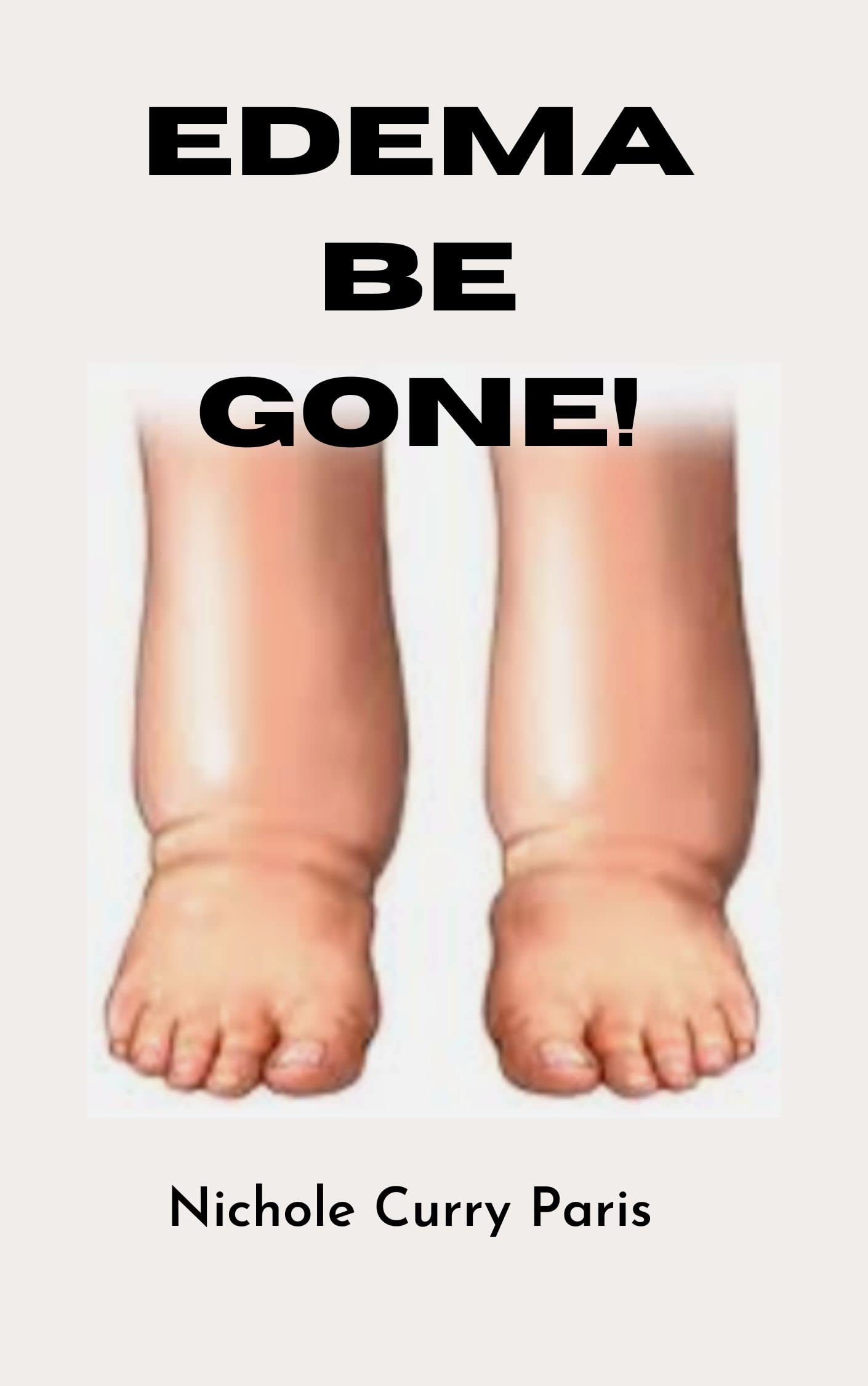 Edema be gone! by Nichole Curry Paris | Goodreads