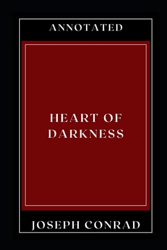 Heart of Darkness: Annotated by Joseph Conrad | Goodreads
