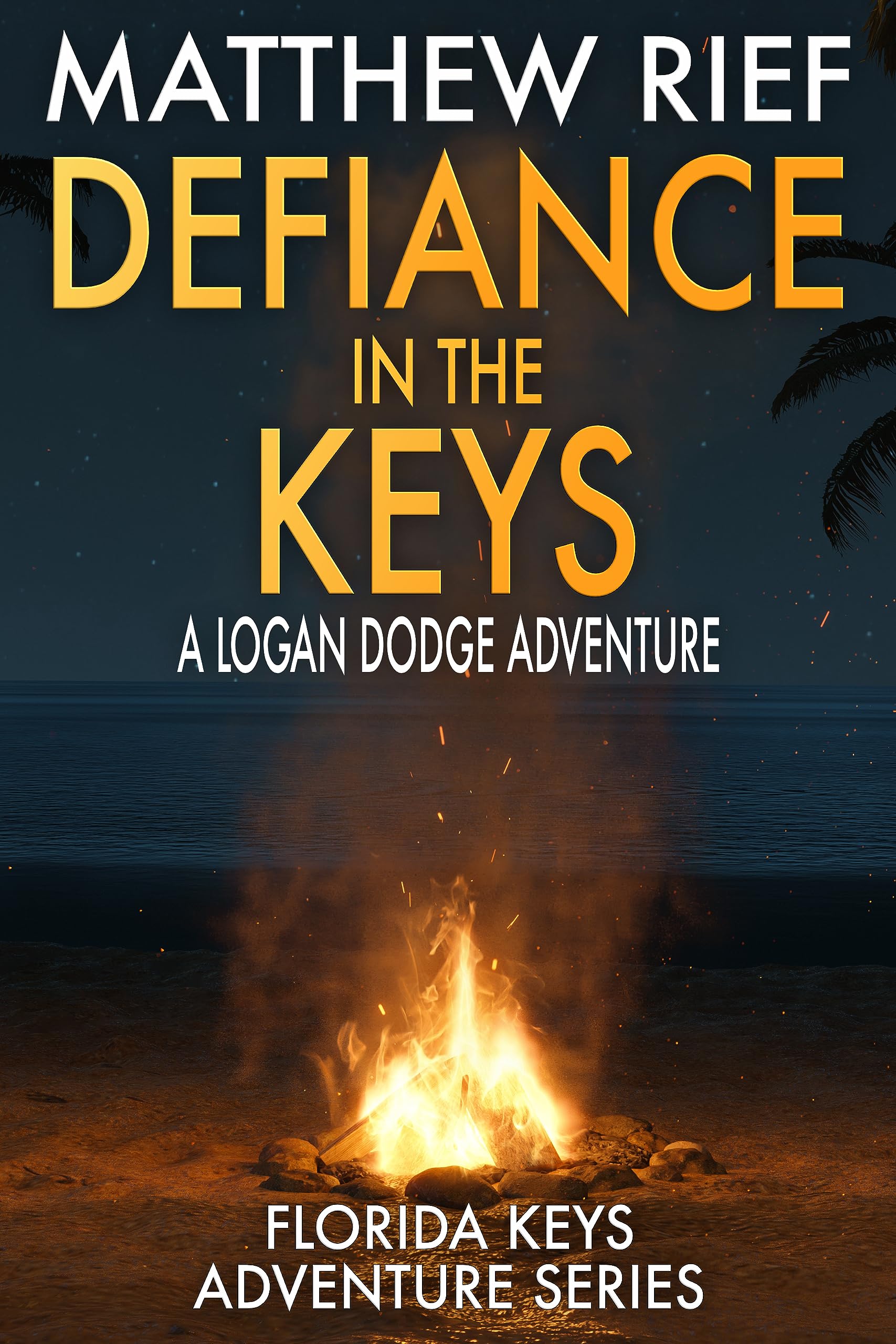 Defiance in the Keys (Florida Keys Adventure #19) by Matthew Rief ...
