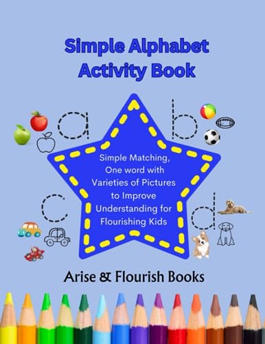 Simple Alphabet Activity Book: Big Tracing Alphabet, Matching ...