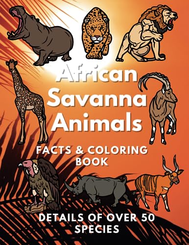 African Savanna Animals: Facts & Coloring Book: Fun Facts and Colouring ...