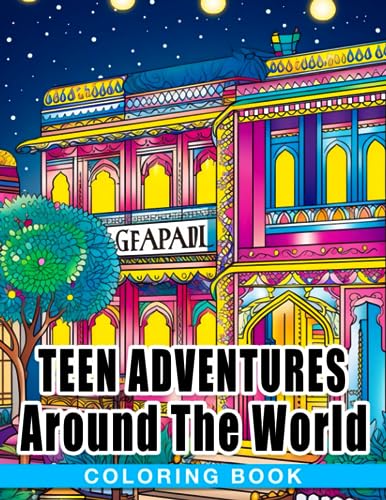 Teen Adventures Around the World: A Coloring Journey of Cultural ...