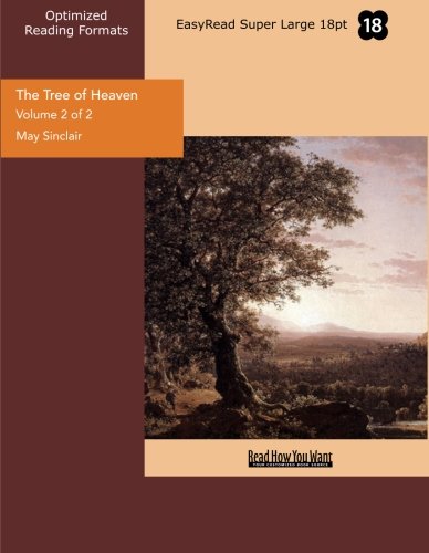 The Tree of Heaven: Easyread Super Large 18pt Edition by May Sinclair ...