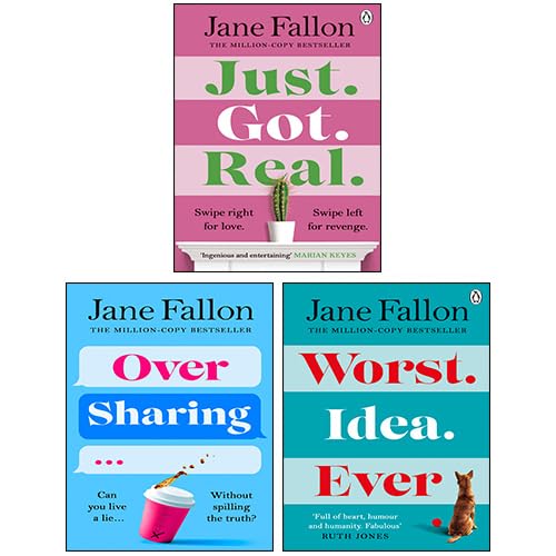 Over Sharing / Worst Idea Ever / Just Got Real by Jane Fallon | Goodreads