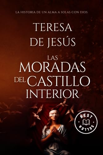Las Moradas del Castillo Interior: Santa Teresa de Jesús - La Historia ...