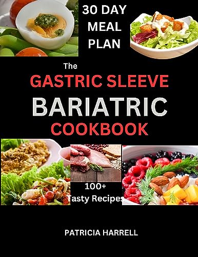 The gastric sleeve bariatric cookbook: 100+ Recipes for Healing and ...