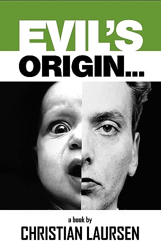 EVIL'S ORIGIN by Christian Laursen | Goodreads