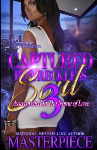 Captured By A Reckless Soul 3: Assassinated In The Name Of Love by Masterpiece | Goodreads