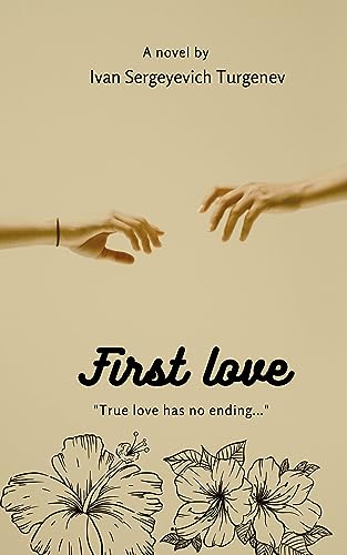 First Love: Annotated by Ivan Turgenev | Goodreads