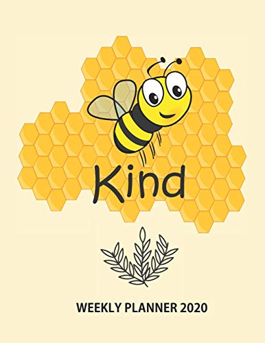 Weekly Planner 2020: Bee Kind Planner Organizer | Monthly & Weekly ...