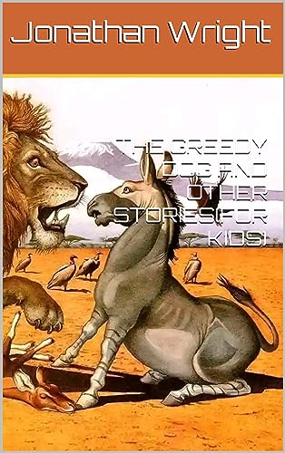 THE GREEDY DOG AND OTHER STORIES(FOR KIDS) by Jonathan Wright | Goodreads