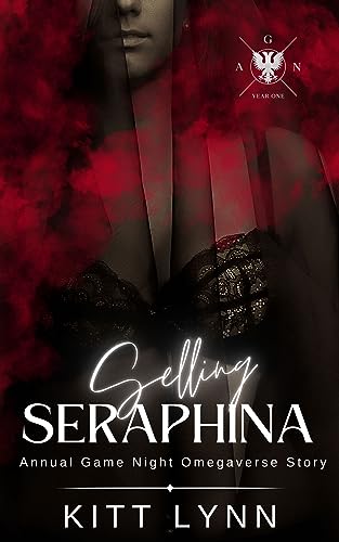 Selling Seraphina (Annual Game Night) by Kitt Lynn | Goodreads